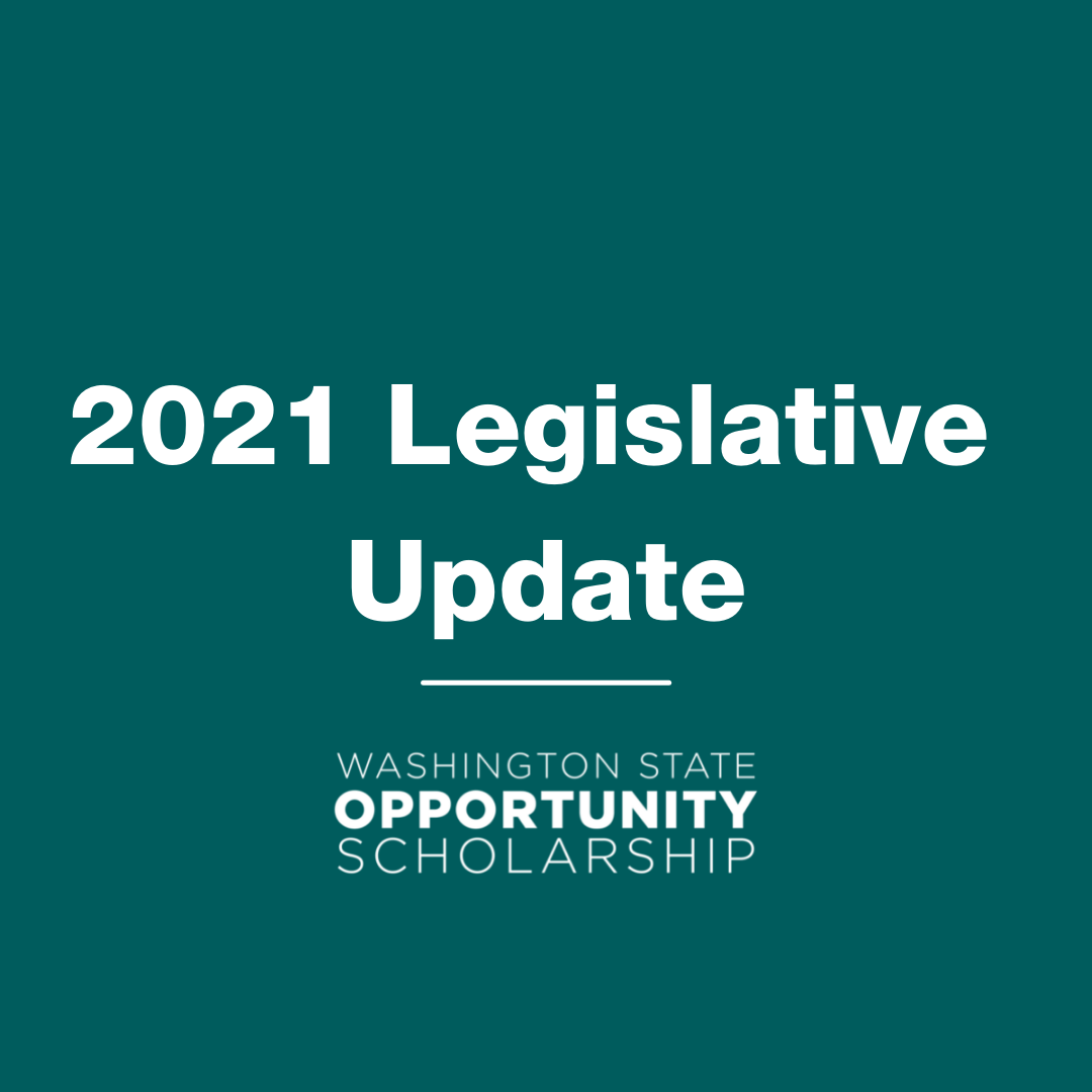 2021 Legislative Update - Washington State Opportunity Scholarship